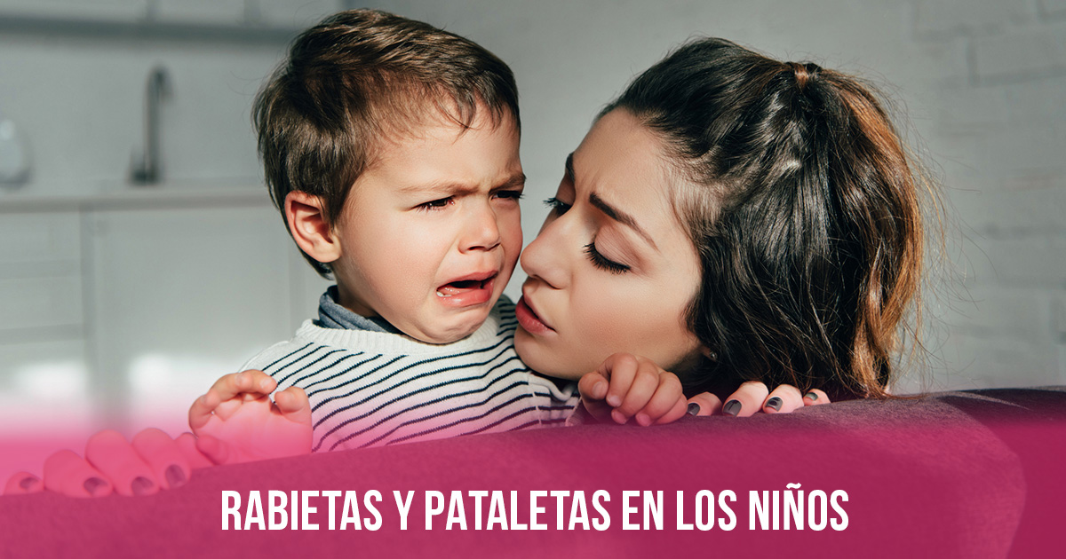 Rabietas y Pataletas en los Niños